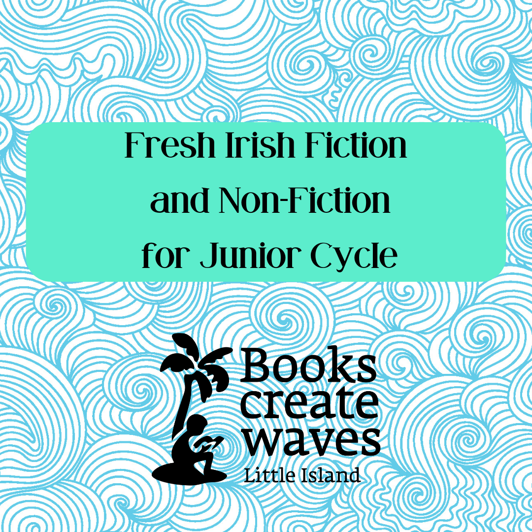 Fresh Irish Fiction and Non-Fiction for Junior Cycle – Little Island